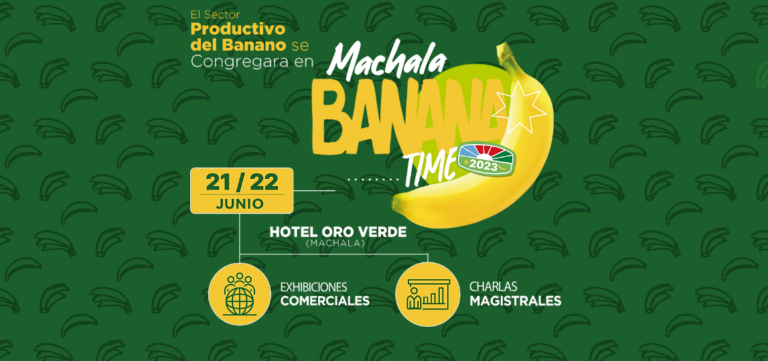 Evento Bananatime Machala – Ecuador 2023 – Bananotecnia